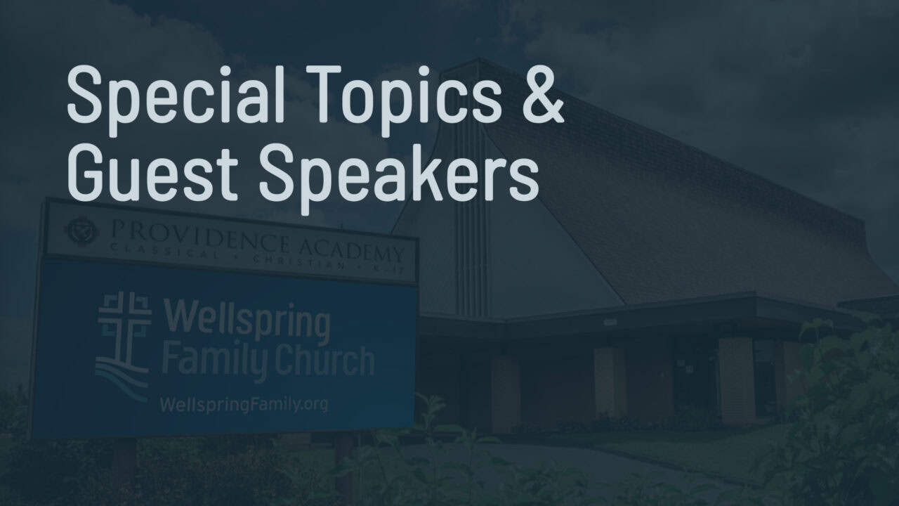 Videos | Wellspring Family Church